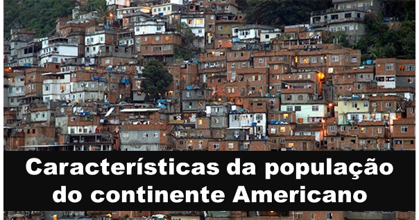 Aspectos Populacionais do Continente Americano- Geografia - Enem