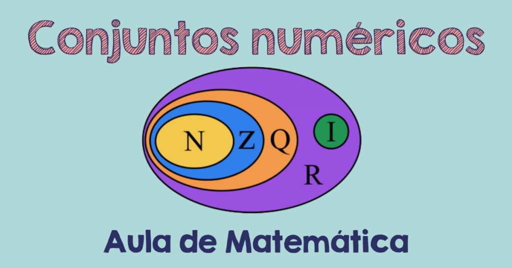 Conjuntos numéricos: aprenda a classificação com exercícios
