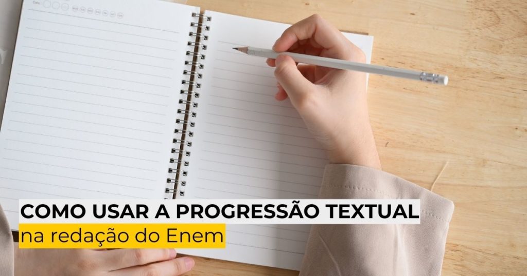Conceito de progressão textual para a redação Enem e Vestibular