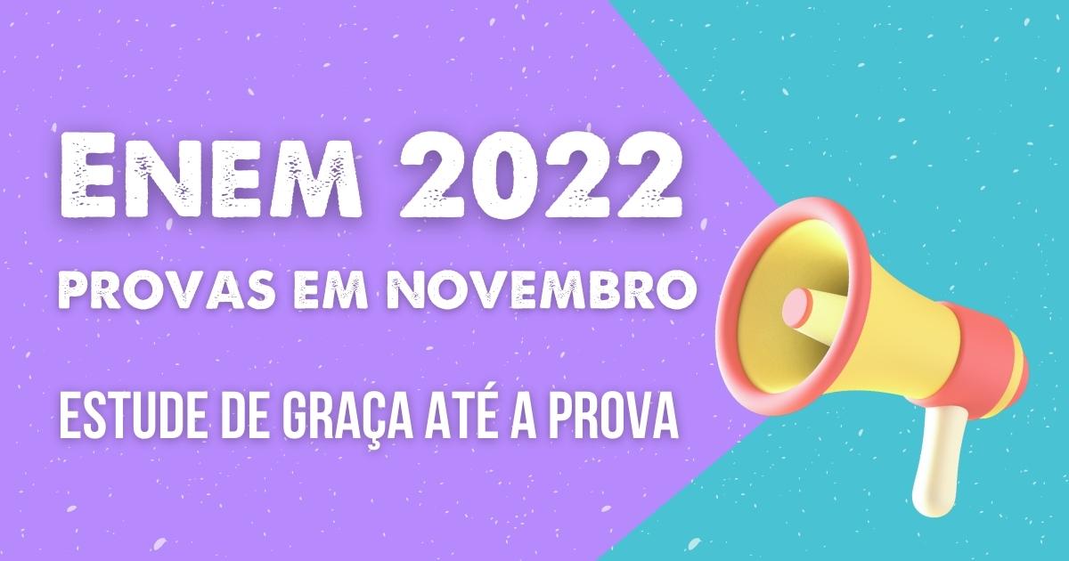 Saíram as datas do Enem 2022: provas serão em novembro Saíram as datas do Enem 2022: provas serão em novembro