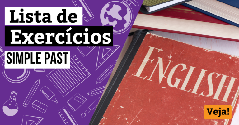 Exercícios sobre Simple Past: resumo com lista de Inglês