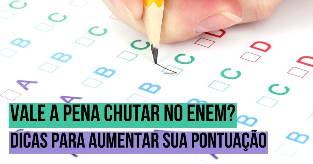 Vale a pena chutar no Enem? Dicas para aumentar sua pontuação