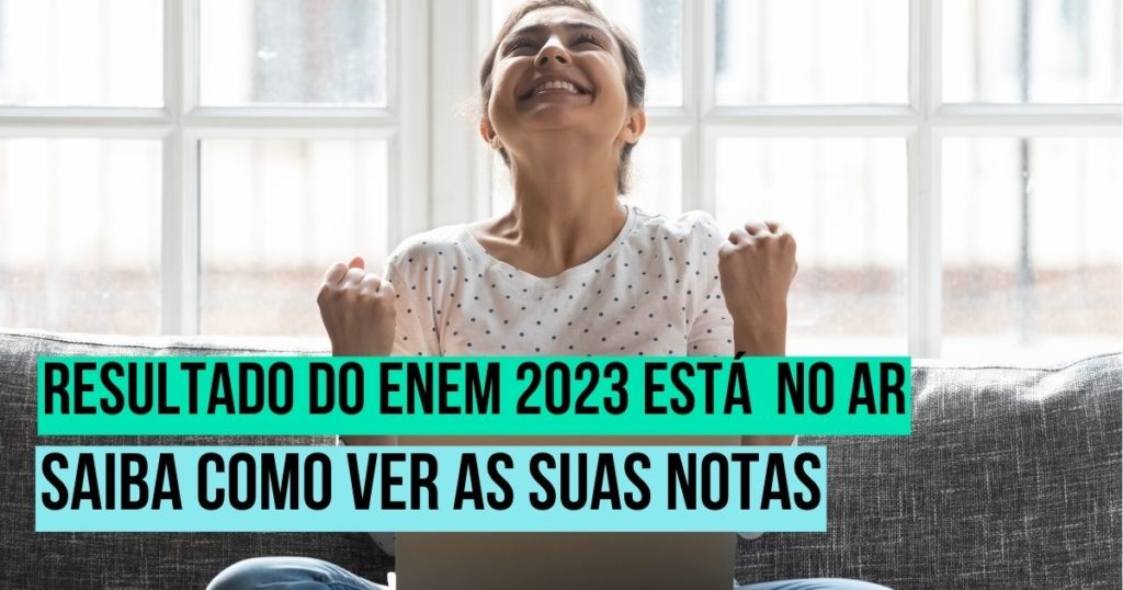 Resultado do Enem 2023 está no ar: saiba como acessar!