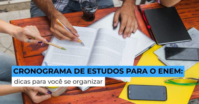 Cronograma de estudos para o Enem: dicas para você se organizar