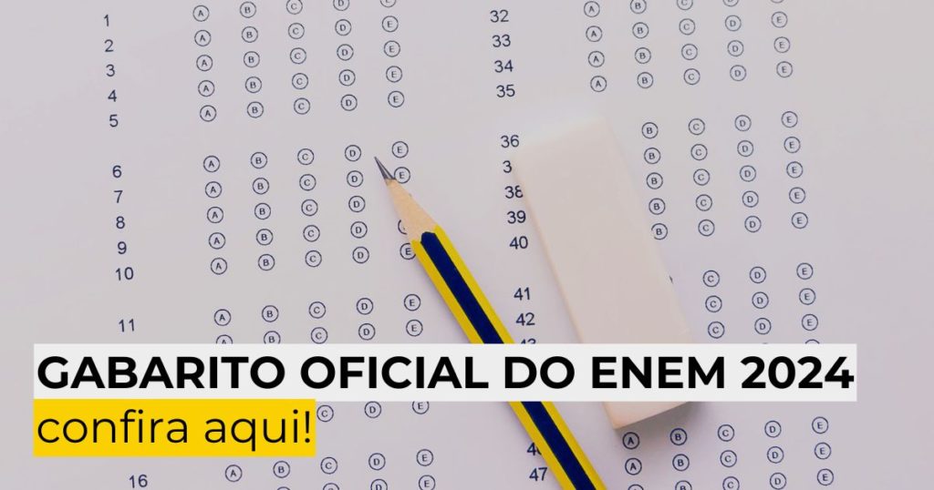Gabarito oficial do Enem 2024: confira aqui!